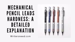 Mechanical Pencil Lead Grades and Hardness Explained - WRITER'S NEED